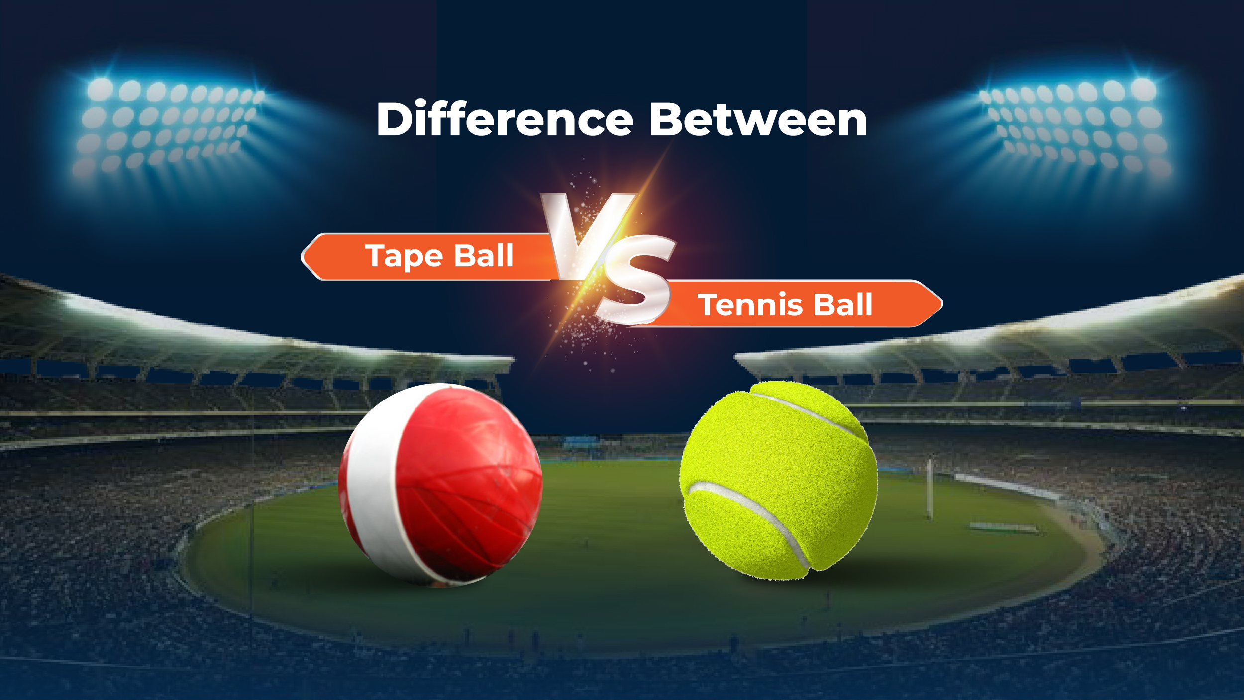 Difference Between Tape Ball vs Tennis Ball Cricket